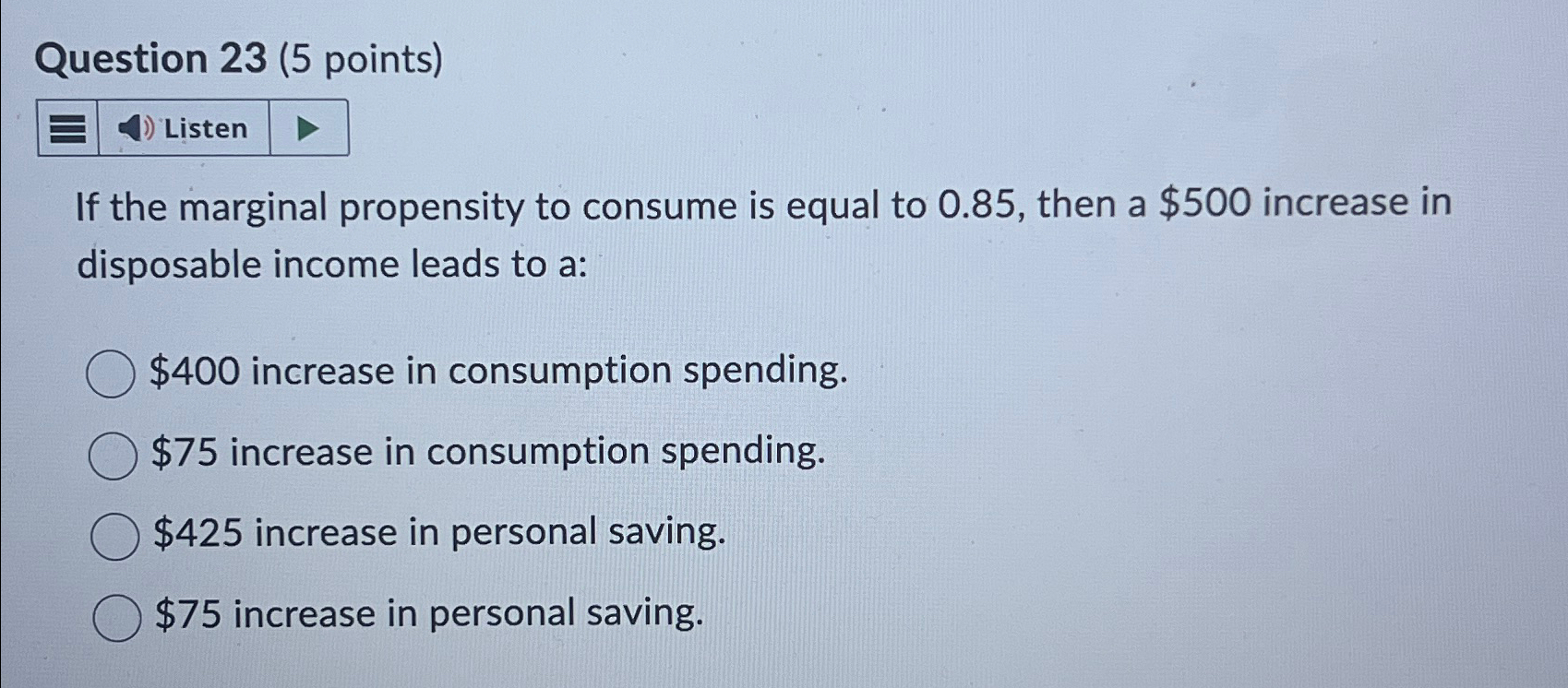 Solved Question 23 (5 ﻿points)If the marginal propensity to | Chegg.com