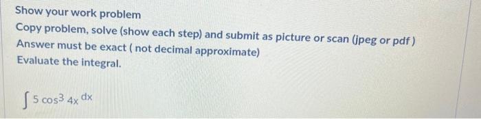 Solved Show your work problem Copy problem, solve (show each | Chegg.com