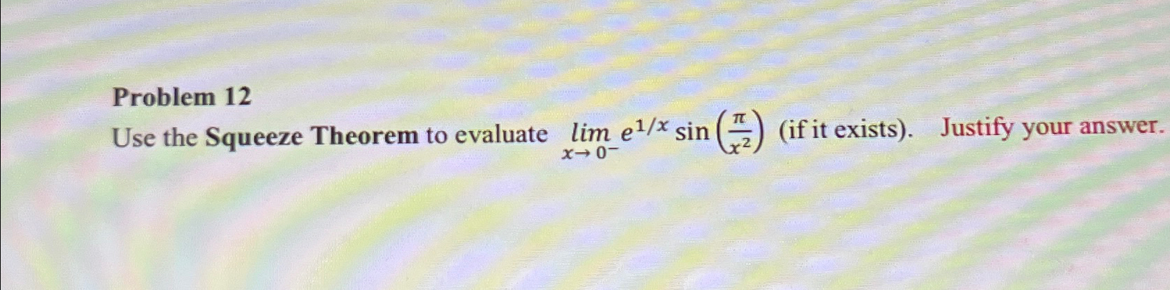 Solved Problem 12Use the Squeeze Theorem to evaluate | Chegg.com