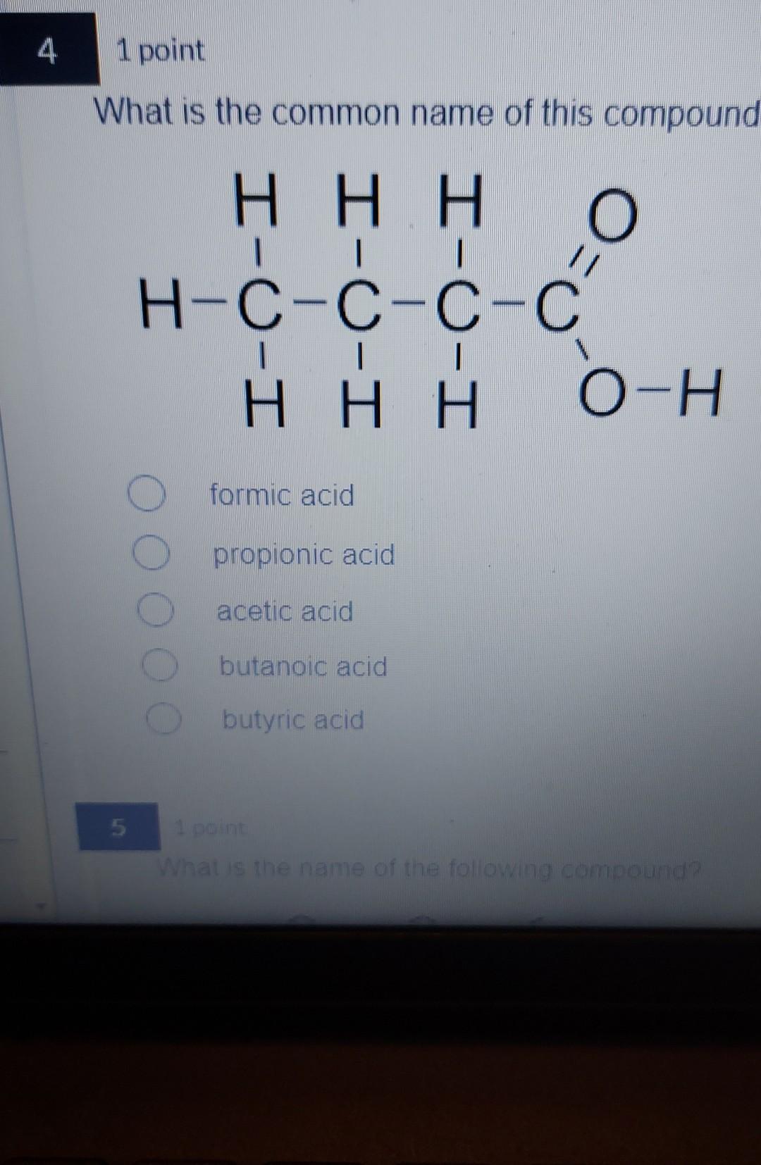 Solved What is the common name of this compound formic acid | Chegg.com