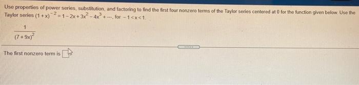 Solved Use properties of power series, substitution, and | Chegg.com