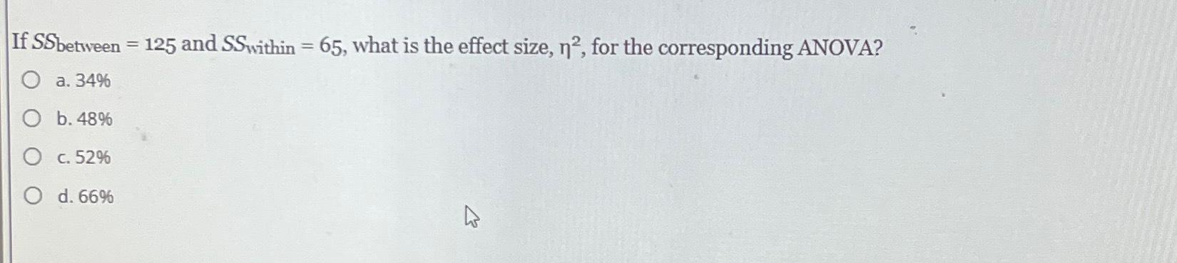 Solved If SSbetween =125 ﻿and SSwithin =65, ﻿what is the | Chegg.com