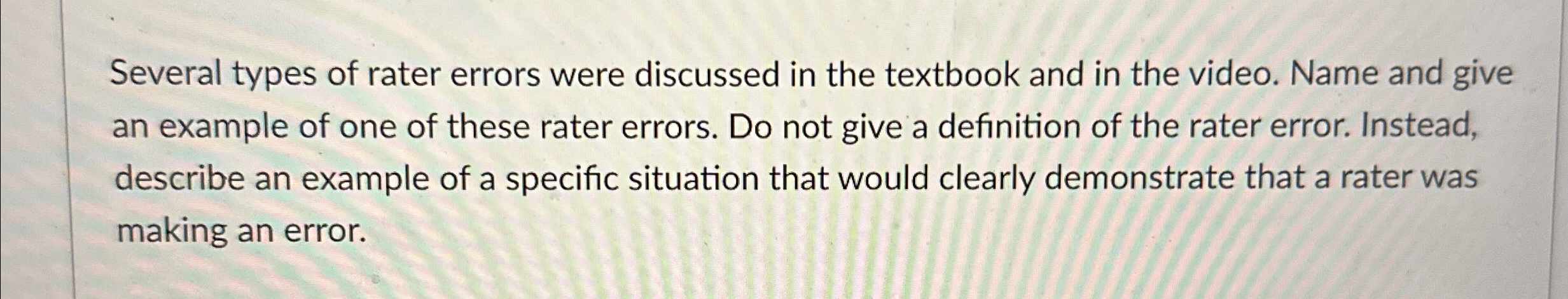 Solved Several types of rater errors were discussed in the | Chegg.com