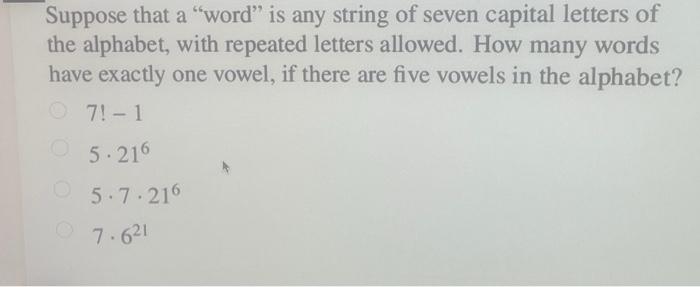 Solved Suppose that a "word" is any string of seven capital | Chegg.com