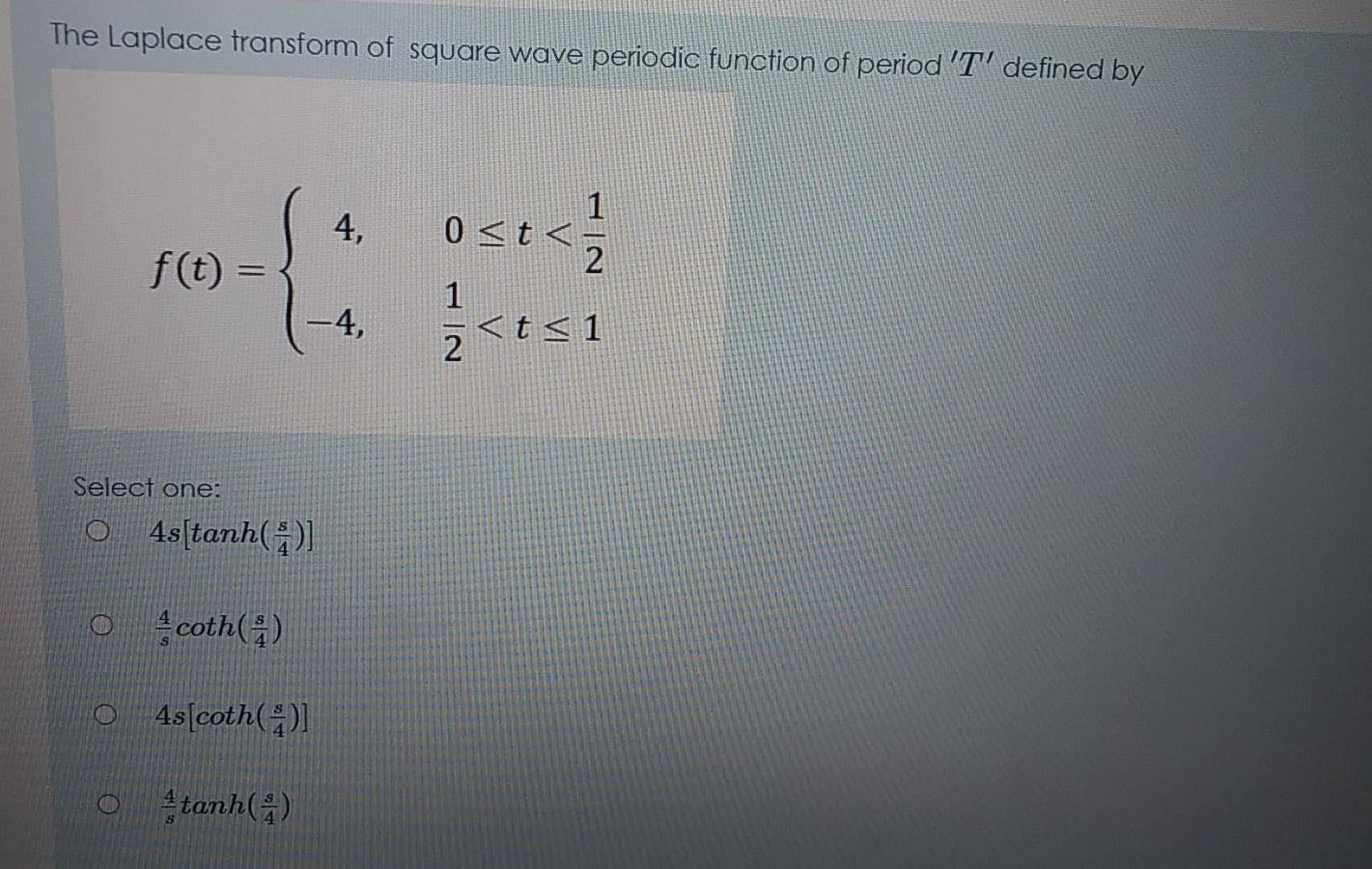 Solved The Laplace transform of square wave periodic | Chegg.com