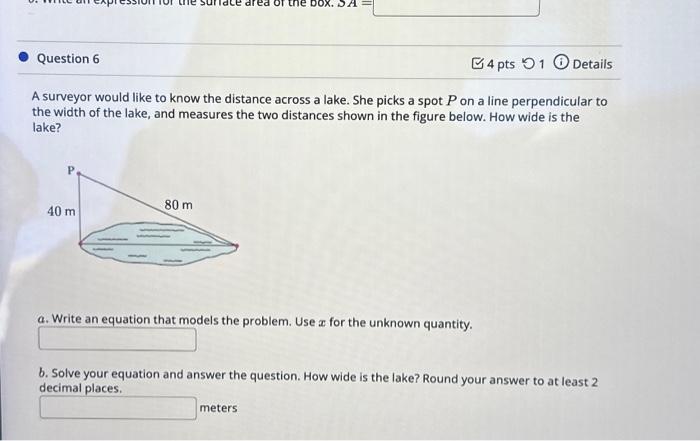 Solved Question 6 4 pts 1 Details A surveyor would like to | Chegg.com