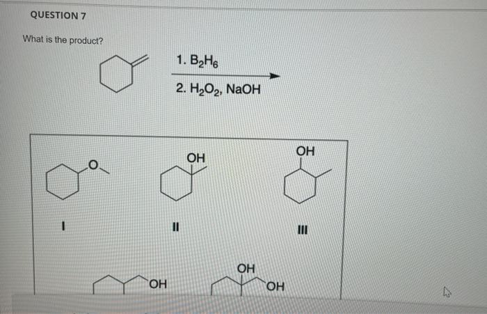 What is the product? 1. B2H6 2. H2O2,NaOH । II IIII | Chegg.com