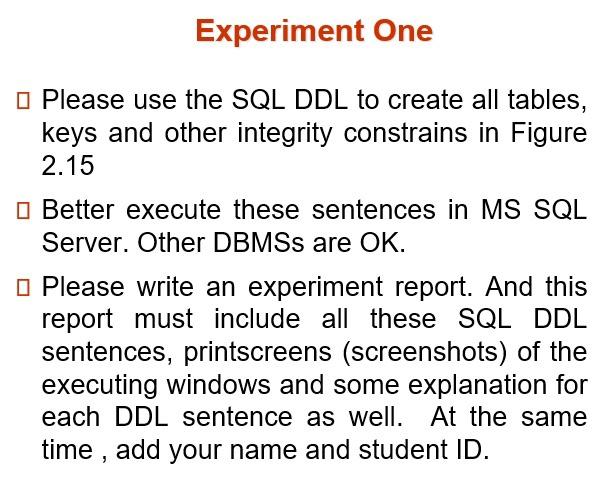 Solved Experiment One Be familiar with SQL Server 2005 or | Chegg.com