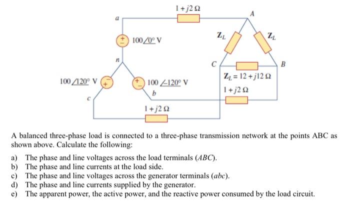 Solved A balanced three-phase load is connected to a | Chegg.com