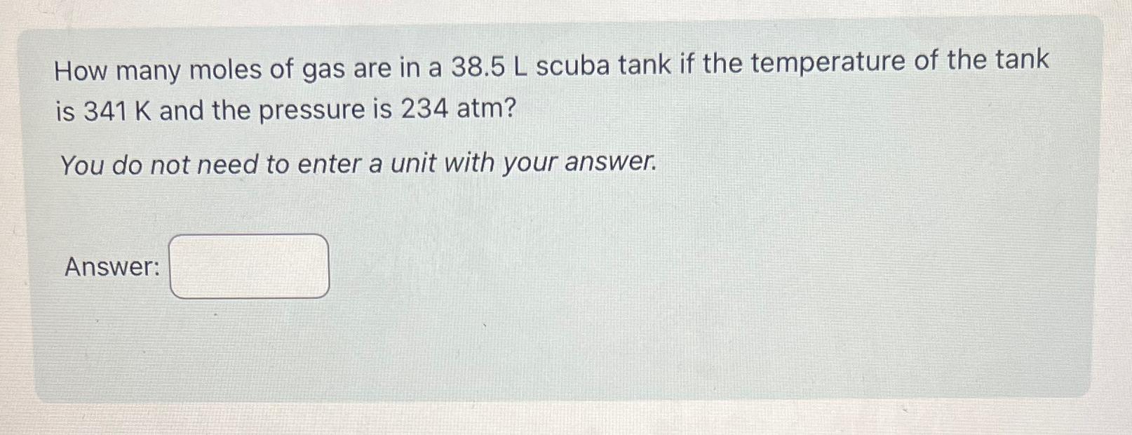 Solved How many moles of gas are in a 38.5L ﻿scuba tank if | Chegg.com