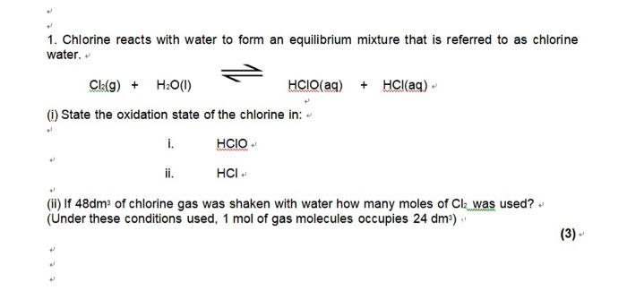Solved 1. Chlorine reacts with water to form an equilibrium | Chegg.com