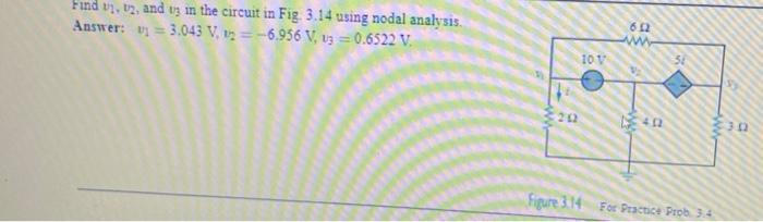 Solved Find v1,v2, and v3 in the circuit in Fig. 3.14 using | Chegg.com