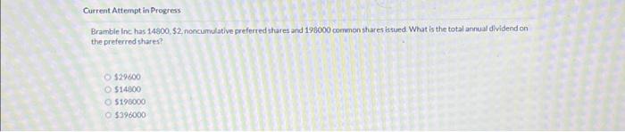 Solved Current Attempt in Progress Bramble Inc. has 14800, | Chegg.com