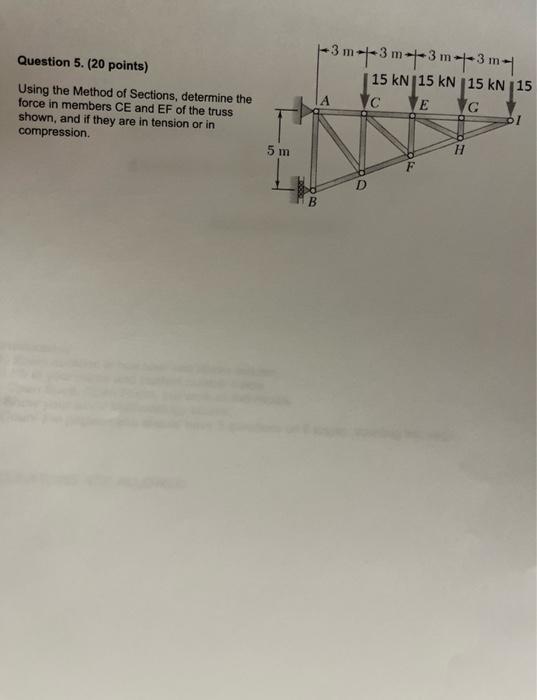 Solved Question 5. (20 points) Using the Method of Sections, | Chegg.com Solved Question 5. (20 points) Using the Method of Sections, | Chegg.com