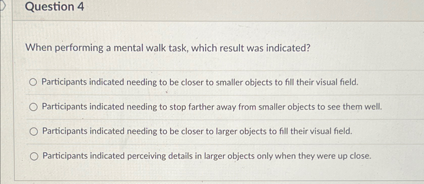 Solved Question 4When performing a mental walk task, which | Chegg.com