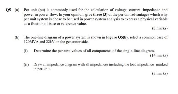 Solved 05 (a) Per unit (pu) is commonly used for the | Chegg.com