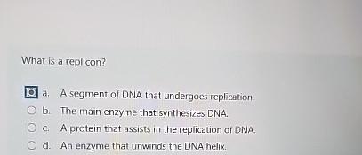 Solved What is a replicon?a. ﻿A segment of DNA that | Chegg.com