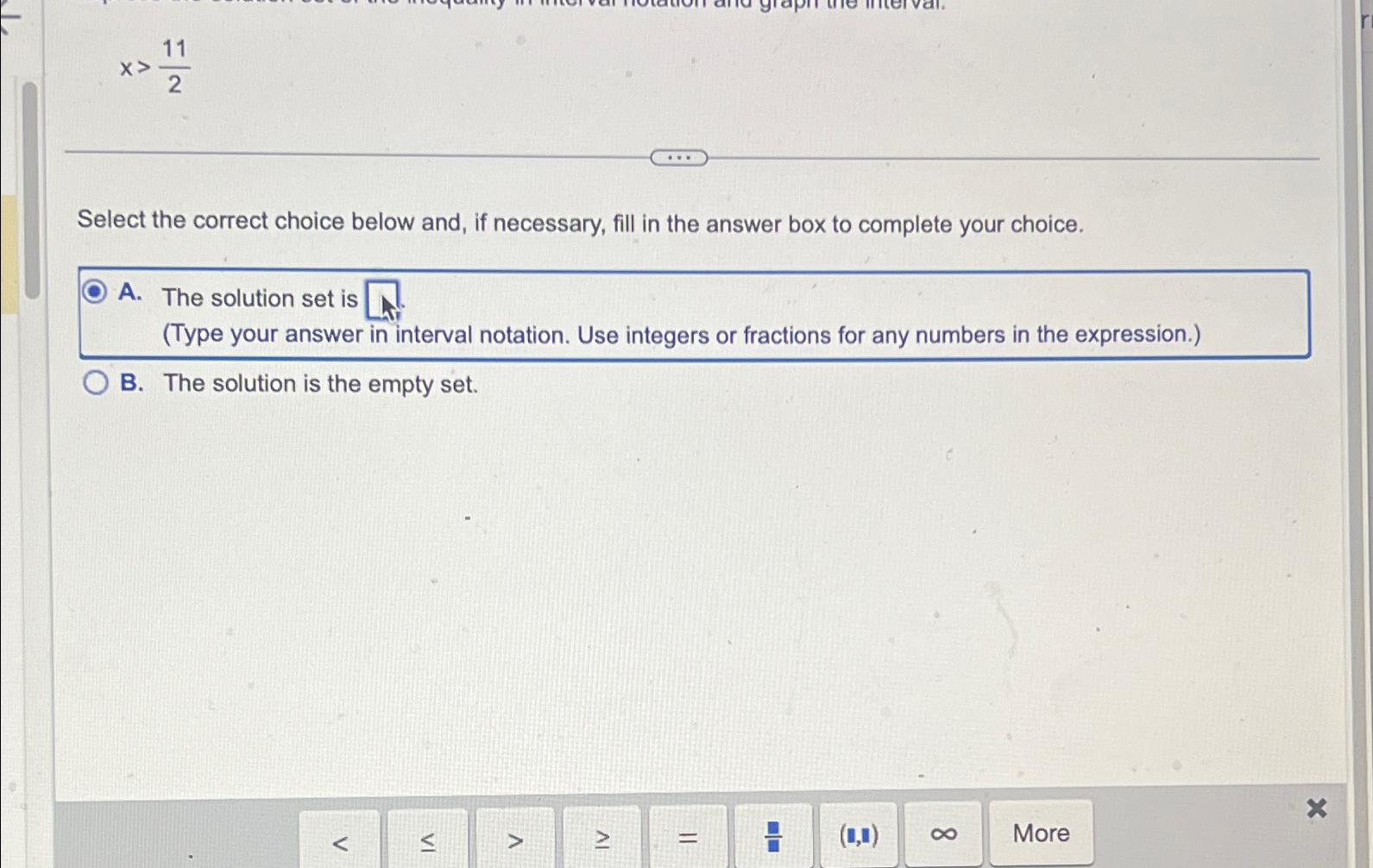 Solved x>112Select the correct choice below and, if | Chegg.com
