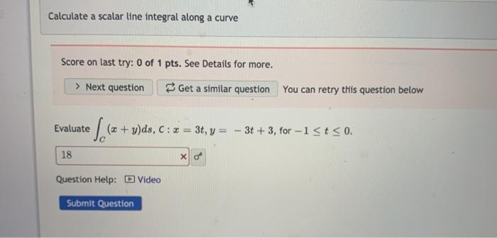 Solved Calculate a scalar line integral along a curve Score | Chegg.com
