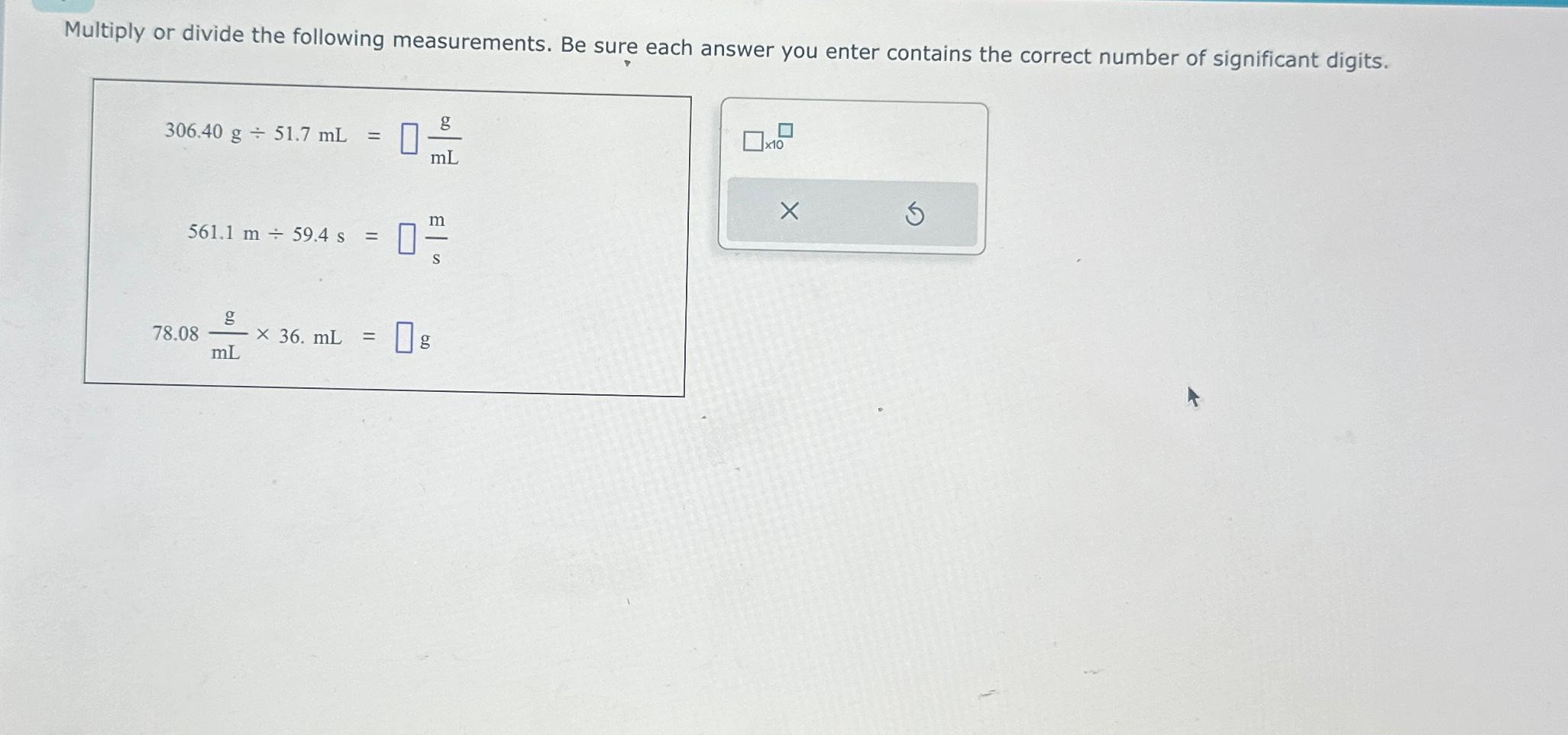 Solved Multiply or divide the following measurements. Be | Chegg.com