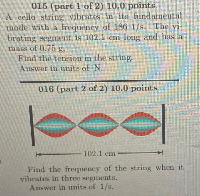 015 (part 1 of 2 ) 10.0 points A cello string | Chegg.com