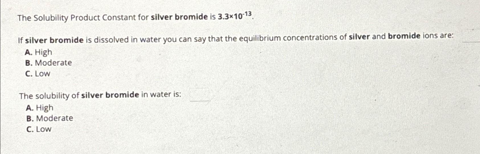 Solved The Solubility Product Constant for silver bromide is | Chegg.com