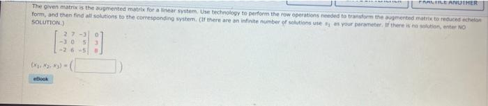Solved The given matrix as the augmented matrix for a linear | Chegg.com