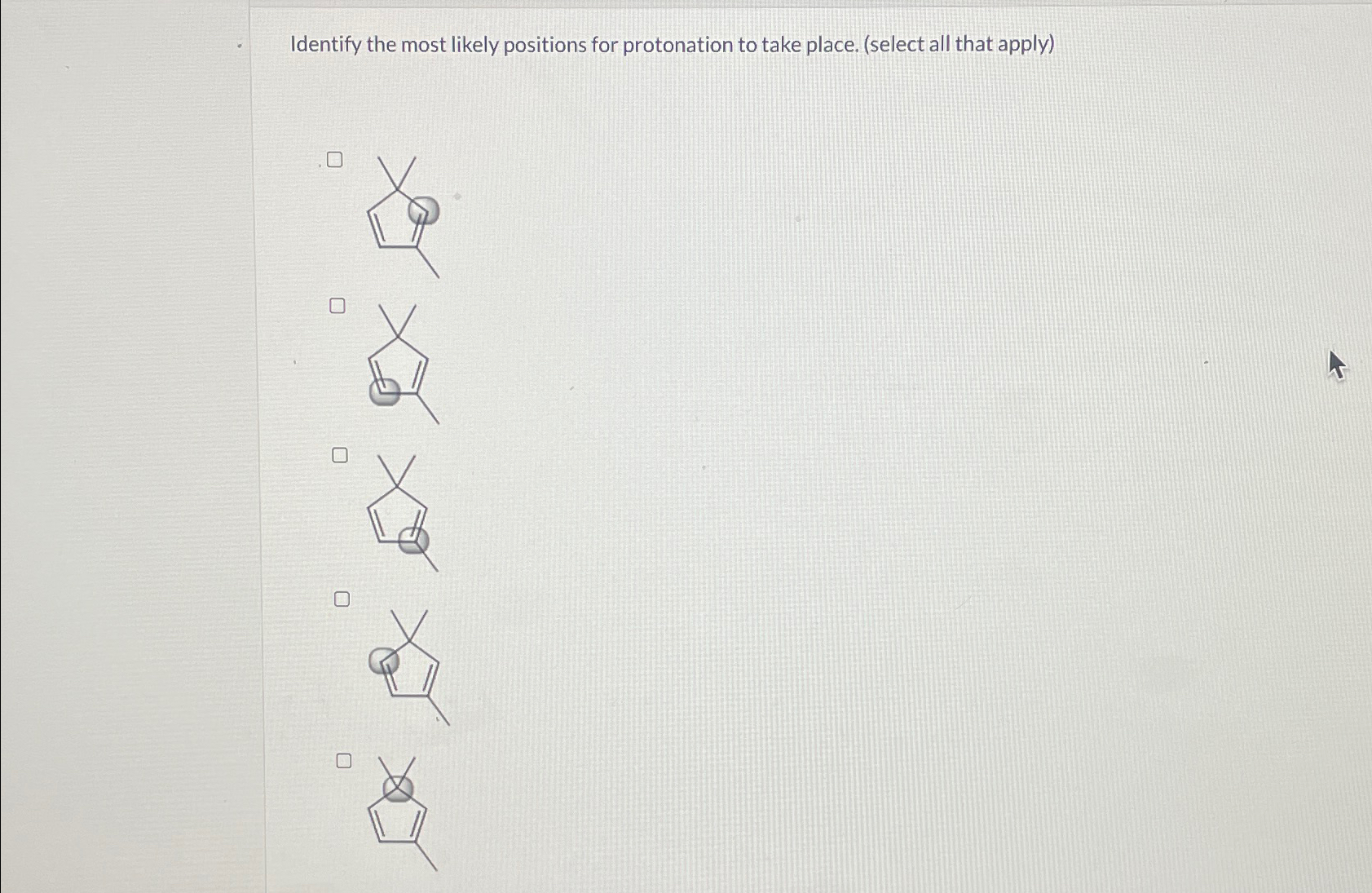 Solved Identify the most likely positions for protonation to | Chegg.com