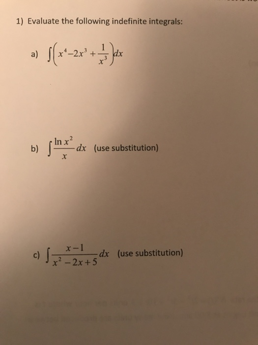 Solved 1) Evaluate the following indefinite integrals: 1 | Chegg.com
