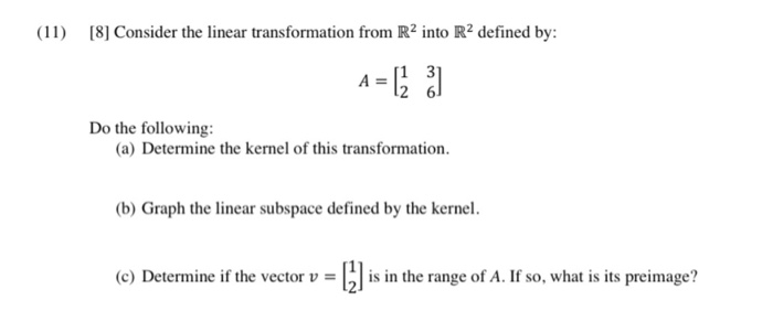Solved (11) [8] Consider the linear transformation from R2 | Chegg.com