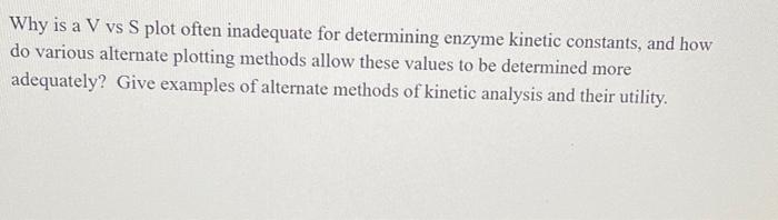Solved Why is a V vs S plot often inadequate for determining | Chegg.com