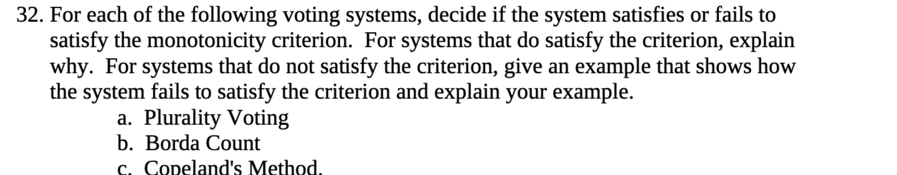 Solved For each of the following voting systems, decide if | Chegg.com