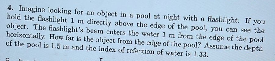 Solved Imagine looking for an object in a pool at night with | Chegg.com