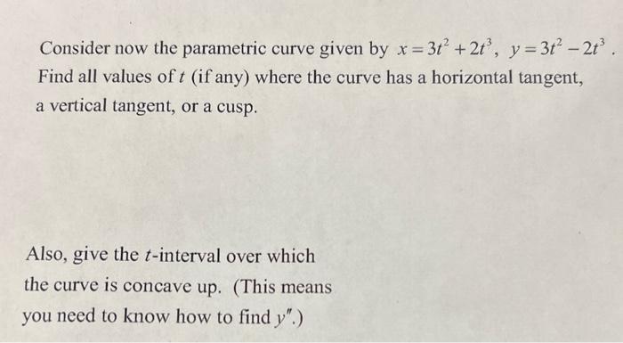 Solved Consider Now The Parametric Curve Given By 