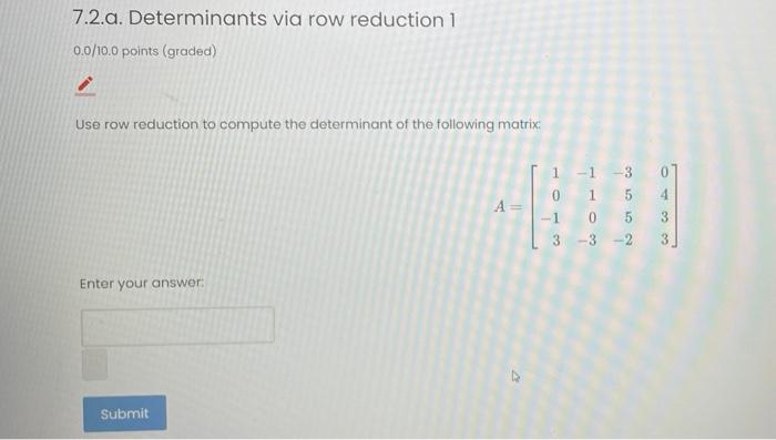 Solved 7.2.a. Determinants via row reduction 1 0.0/10.0 | Chegg.com