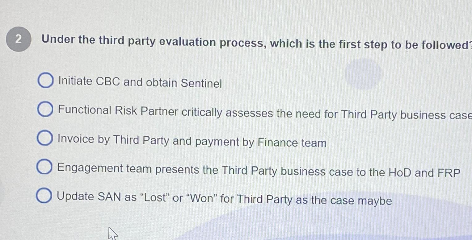 Solved Under the third party evaluation process, which is | Chegg.com