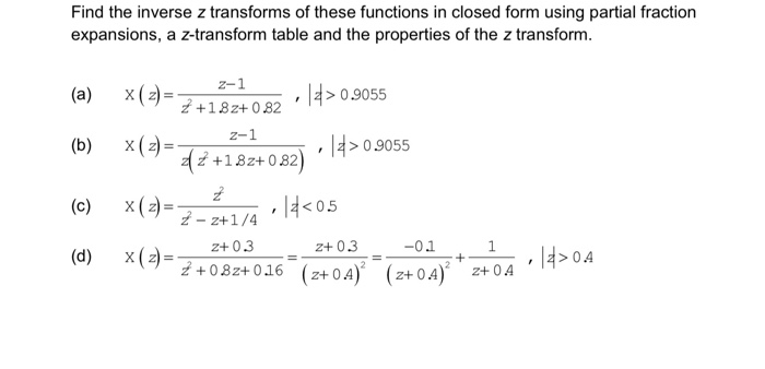 Solved Find the inverse z transforms of these functions in | Chegg.com