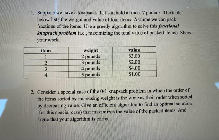 Solved 1. Suppose we have a knapsack that can hold at most 7 | Chegg.com