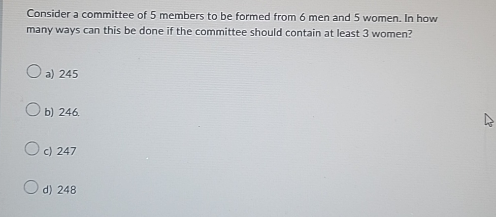 Solved Consider a committee of 5 ﻿members to be formed from | Chegg.com