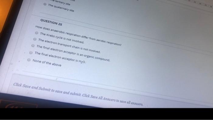 Solved tertiary site The quaternary site QUESTION 25 How | Chegg.com