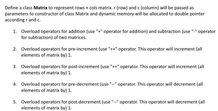 Solved Define A Class Matrix To Represent Rows X Cols 1281