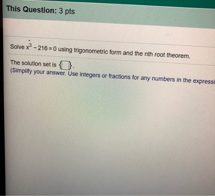 Solved This Question: 3 pts Solve x - 216 = 0 using | Chegg.com