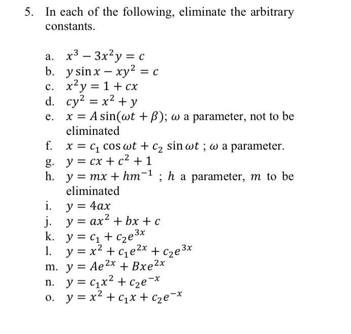 Solved 5. In each of the following, eliminate the arbitrary | Chegg.com