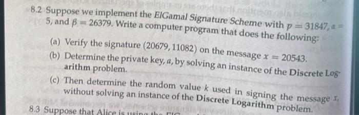 Solved 8.2 Suppose we implement the ElGamal Signature Scheme | Chegg.com