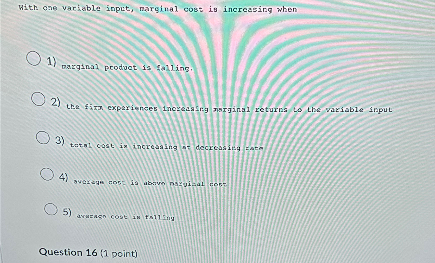 Solved With one variable input, marginal cost is increasing | Chegg.com