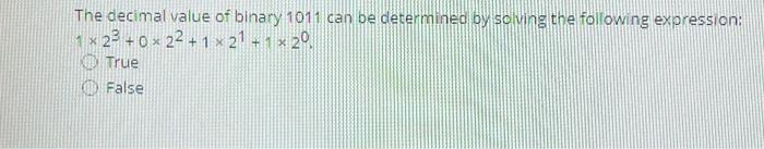Solved The decimal value of binary 1011 can be determined by | Chegg.com