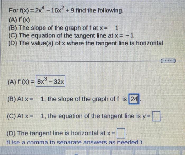 Solved For f(x)=2x4−16x2+9 find the following. (A) f′(x) (B) | Chegg.com