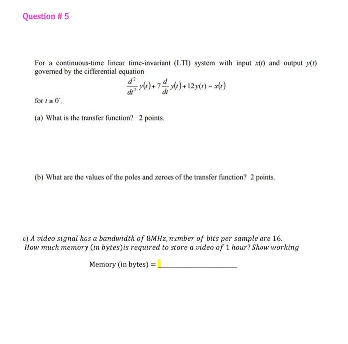 Solved Question \#5 For a continuous-time linear | Chegg.com