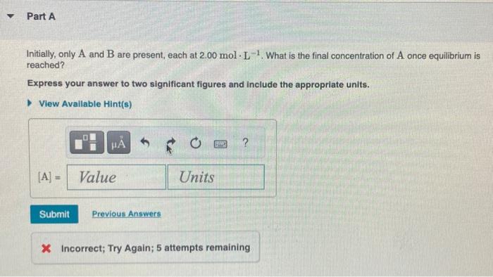 Solved Initially, only A and B are present, each at 2.00 | Chegg.com