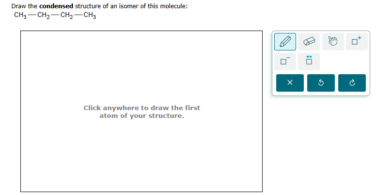 Solved Draw the condensed structure of an ﻿isomer of ﻿this | Chegg.com